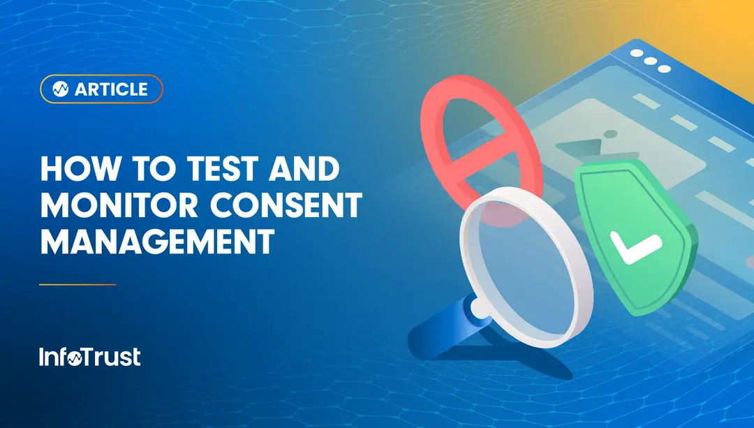 How to Test and Monitor Consent Management - InfoTrust