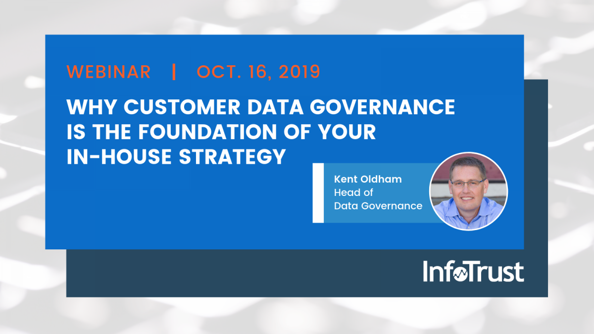Customer Data Governance, the Foundation of Your In-House Strategy