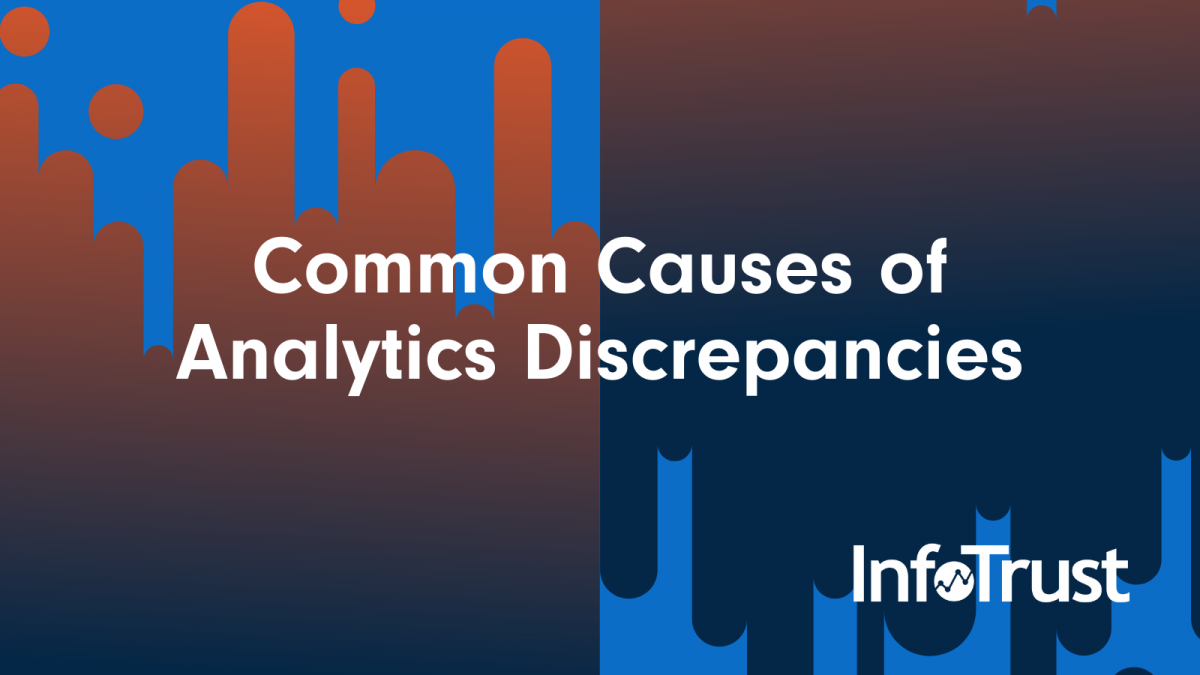 Common Causes for Digital Analytics Data Discrepencies | InfoTrust