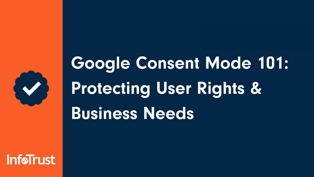 Google Tag's Consent Mode Compliance Overview | InfoTrust
