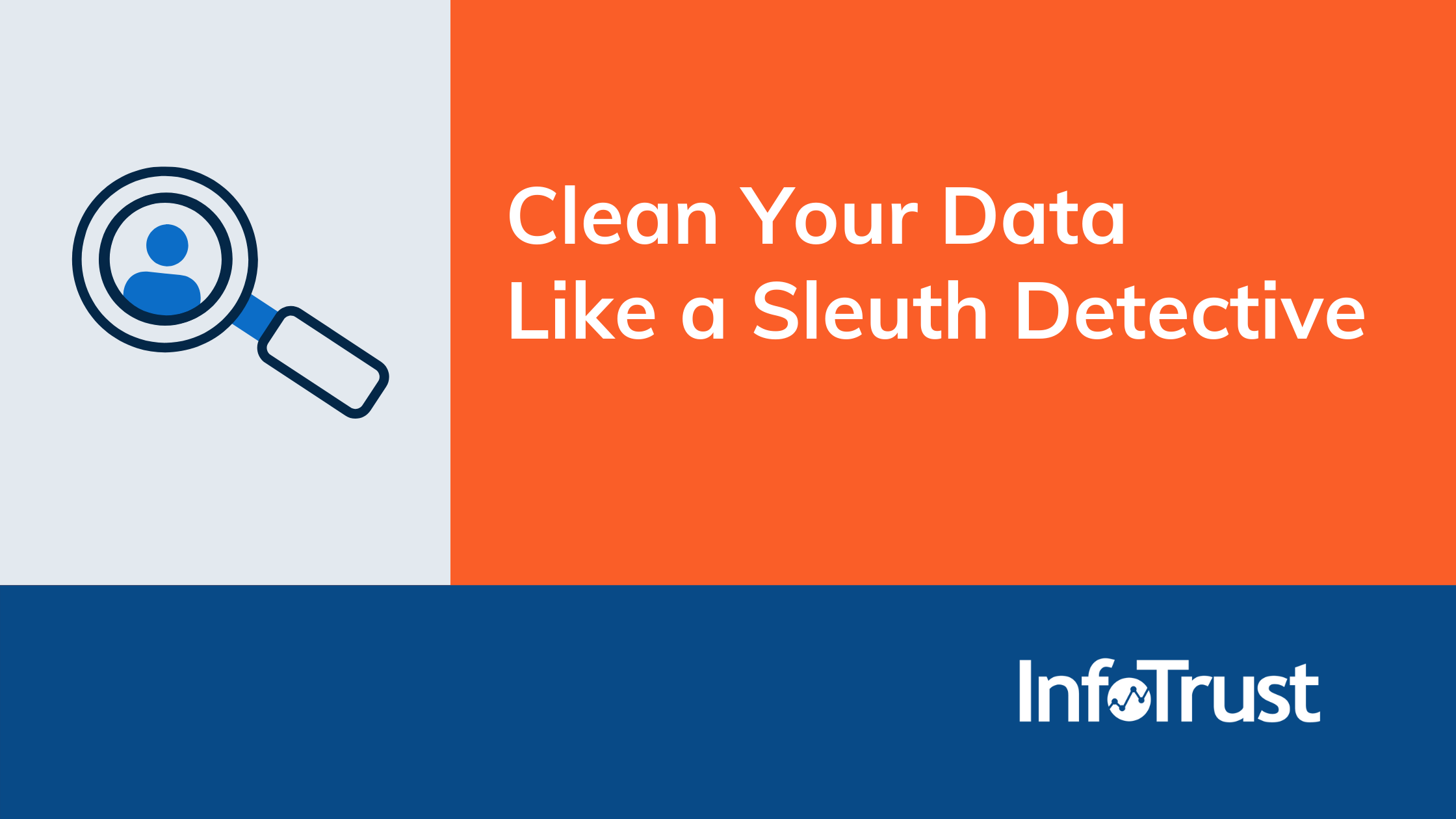 Clean Your Data Like a Sleuth Detective and Keep It That Way