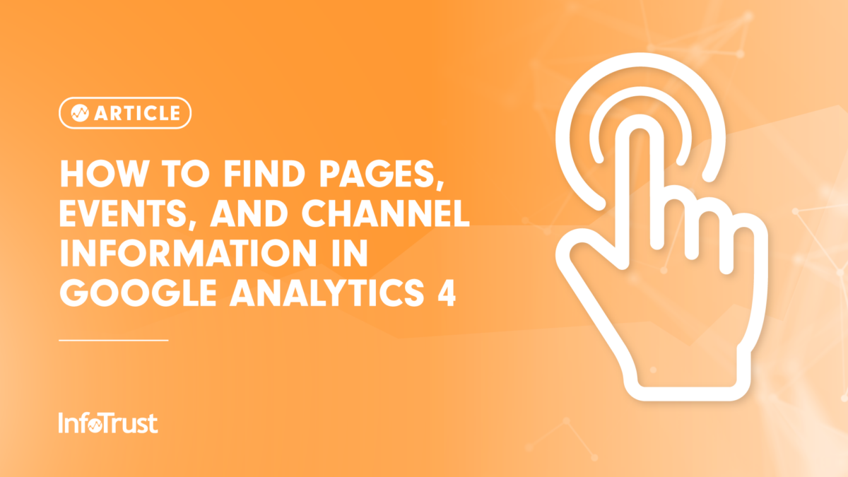 How to Find Pages, Events, and Channel Information in Google Analytics 4