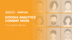 Google Analytics Consent Mode | A Conceptual Review