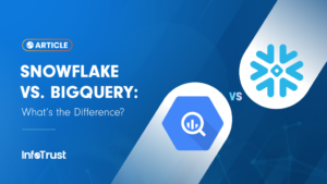 Snowflake vs. BigQuery: What’s the Difference?