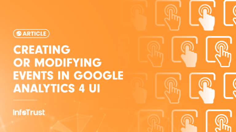 Creating or Modifying Events in Google Analytics 4 UI - InfoTrust