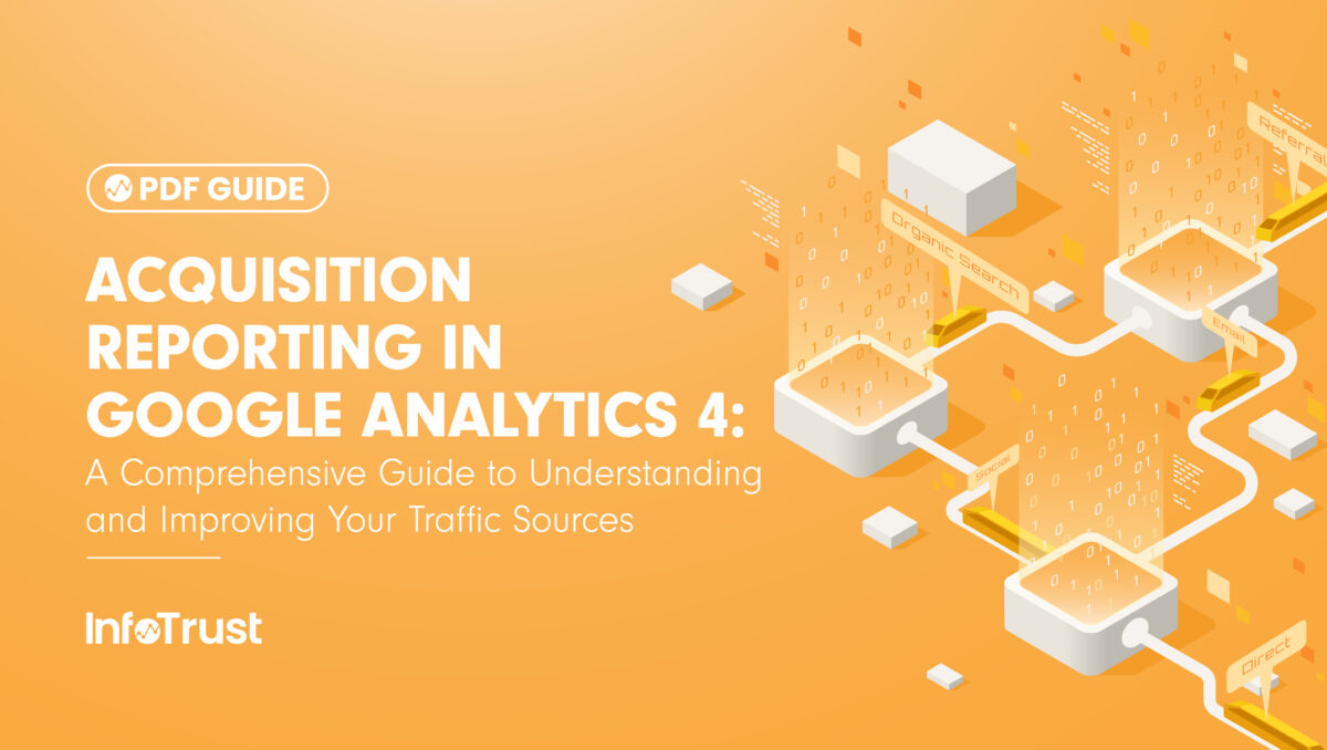 Acquisition Reporting in Google Analytics 4: A Comprehensive Guide to ...