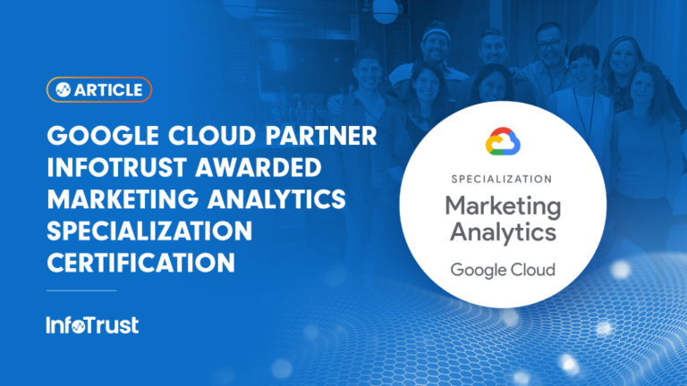 Google Cloud Partner InfoTrust Awarded Marketing Analytics ...