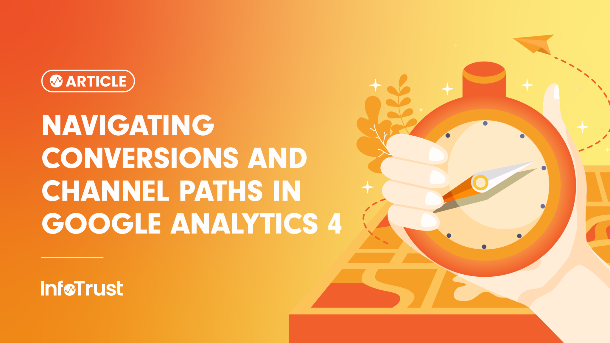 Navigating Conversions and Channel Paths in Google Analytics 4