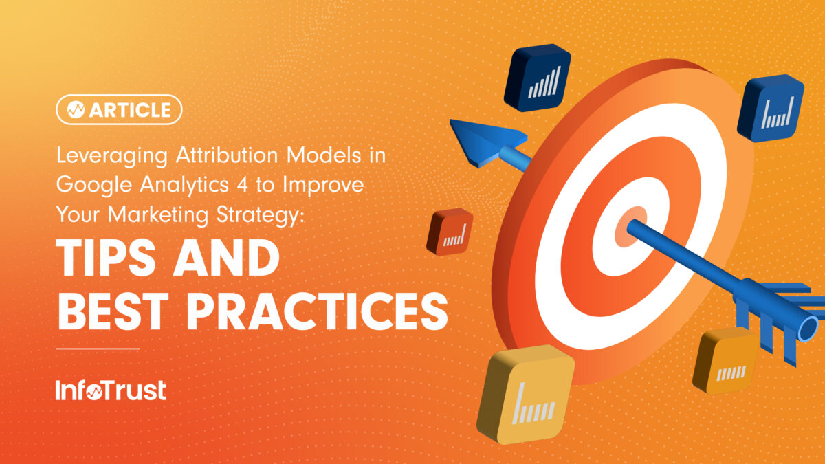 Leveraging Attribution Models in Google Analytics 4 to Improve Your ...