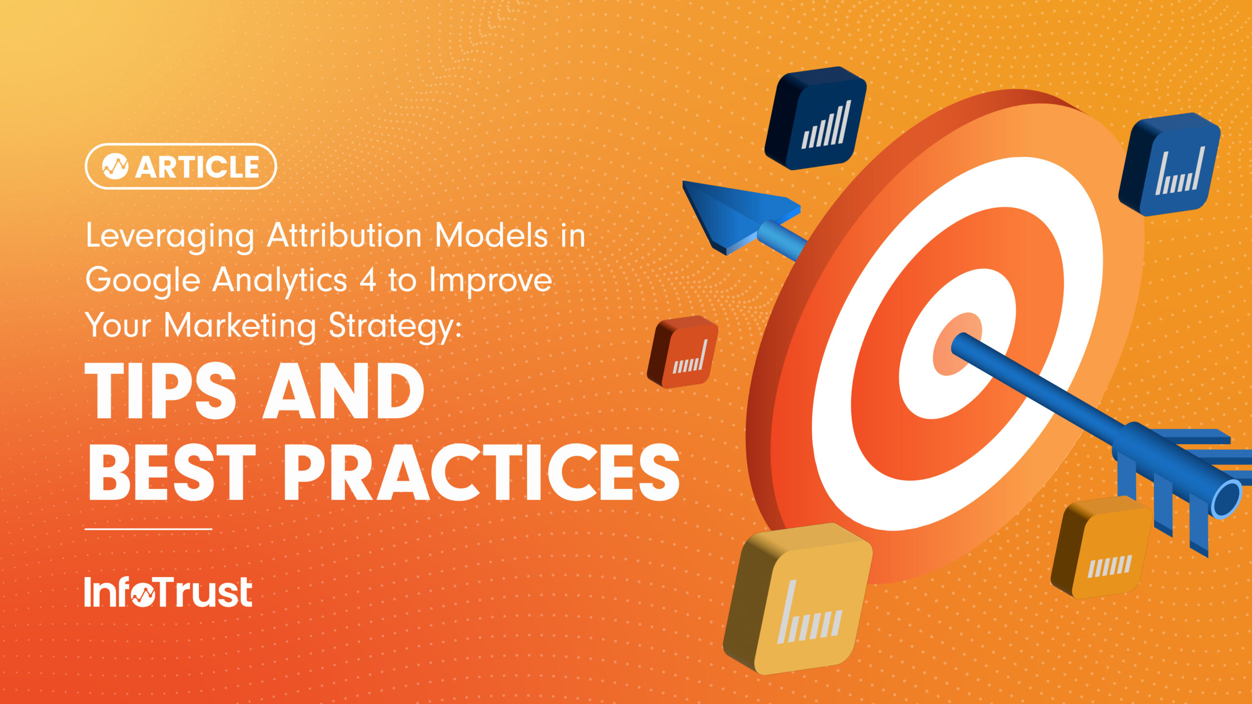 Leveraging Attribution Models in Google Analytics 4 to Improve Your ...