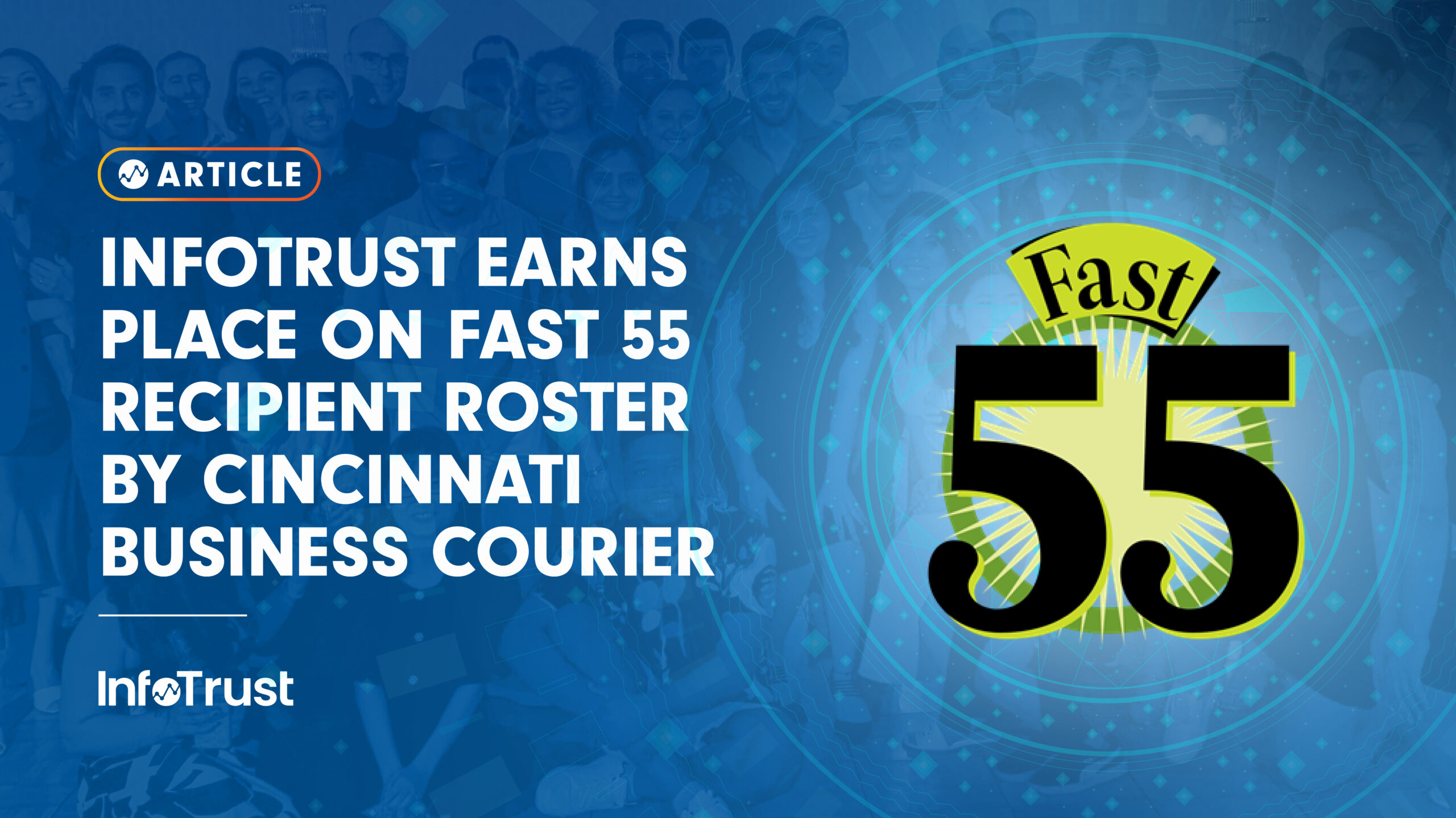 InfoTrust Earns Place on Fast 55 Recipient Roster by Cincinnati ...