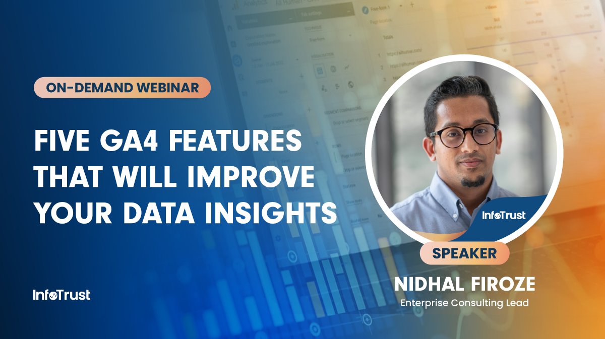 Five GA4 Features That Will Improve Your Data Insights - InfoTrust
