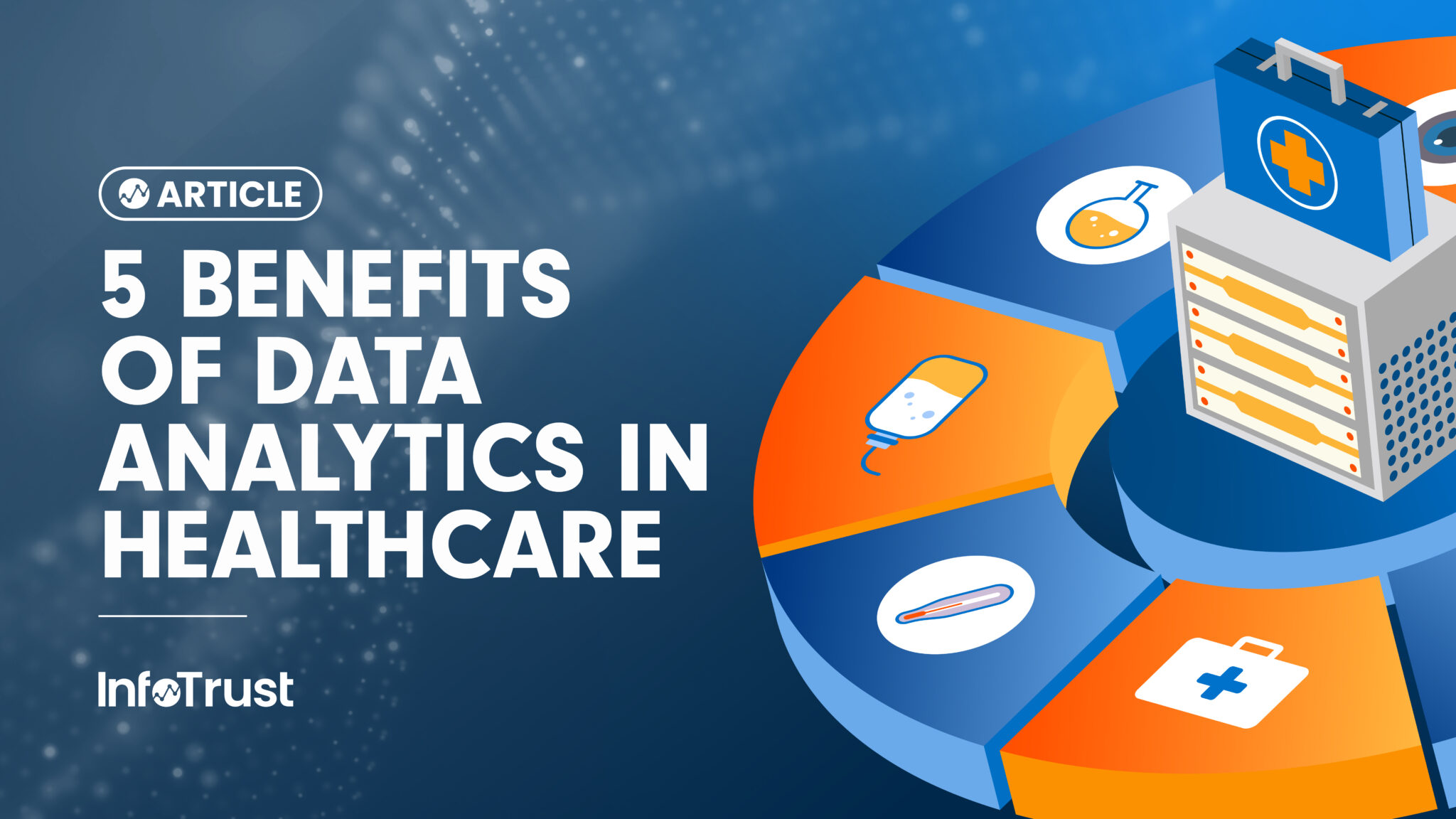 5 Benefits of Data Analytics in Healthcare - InfoTrust