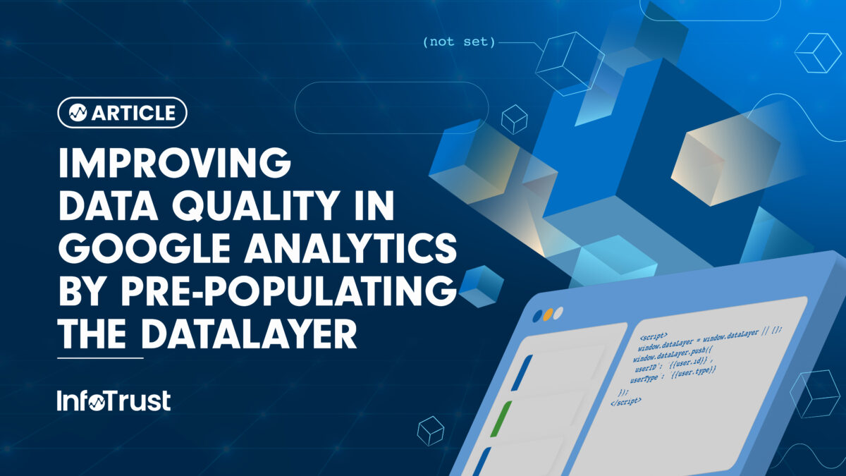 Improving Data Quality in Google Analytics by Pre-Populating the DataLayer