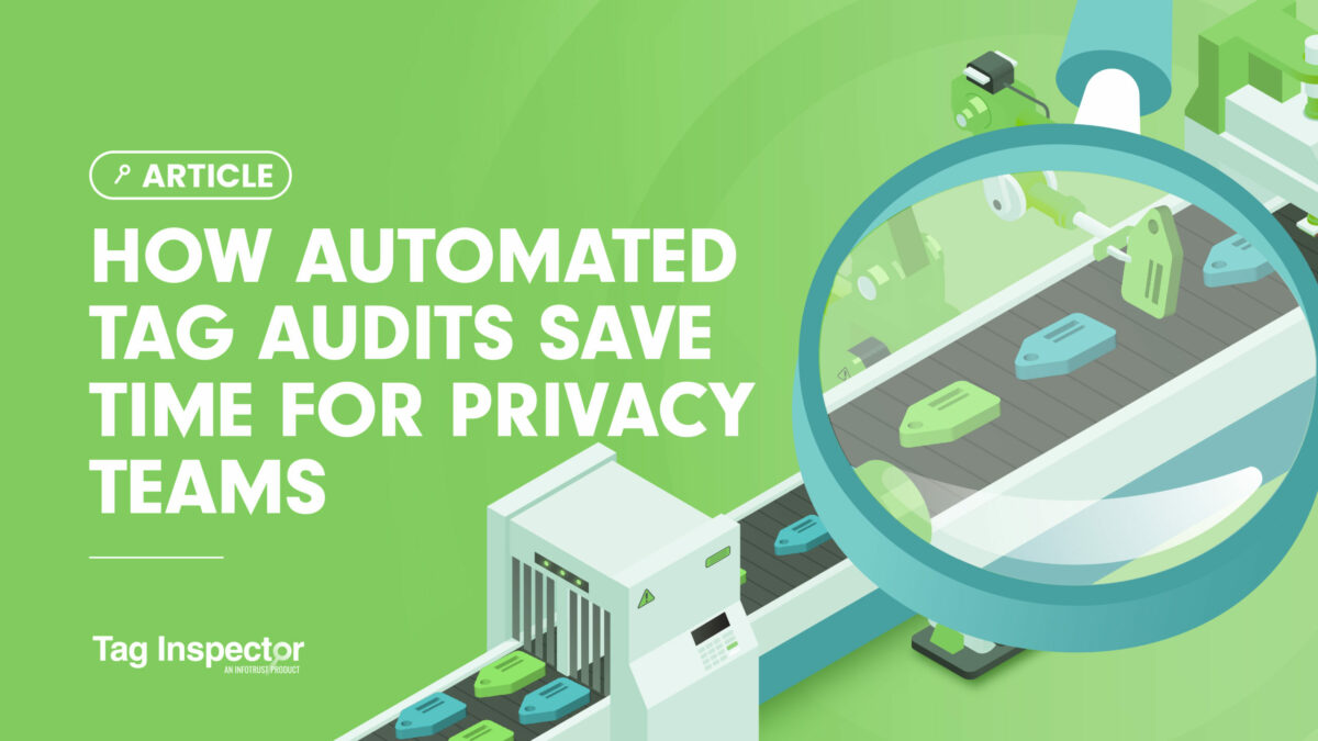 How Automated Tag Audits Save Time for Privacy Teams