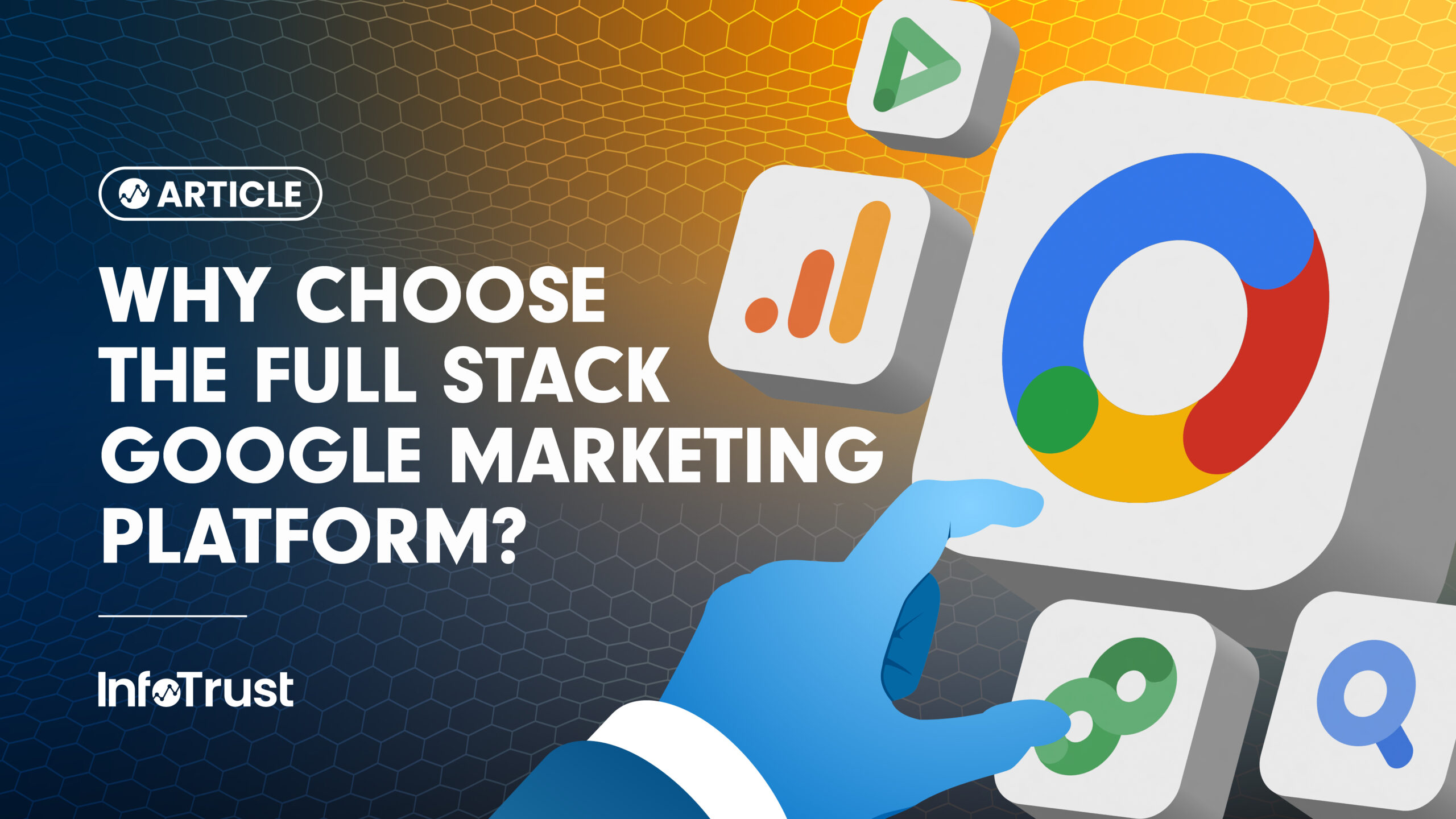 4 Reasons to Choose the Full Stack Google Marketing Platform